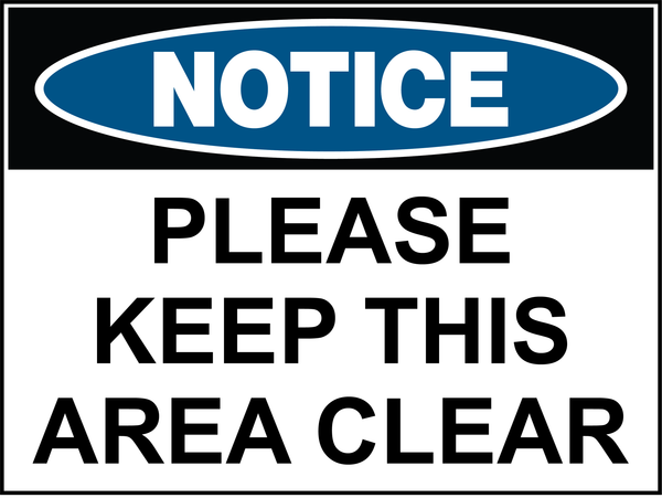 Notice - Please Keep This Area Clear – Farm Safety Signs